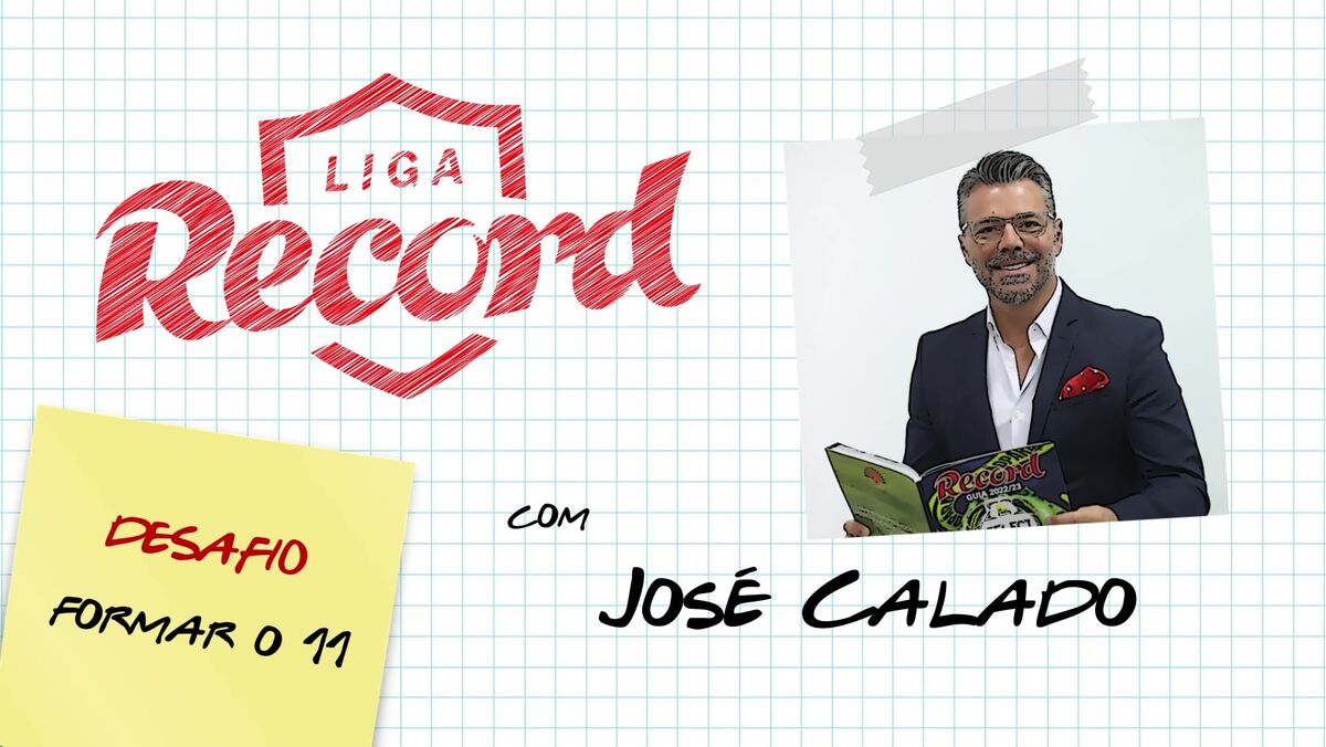 Como o Guia Record ajudou José Calado a escolher a equipa para a Liga ...